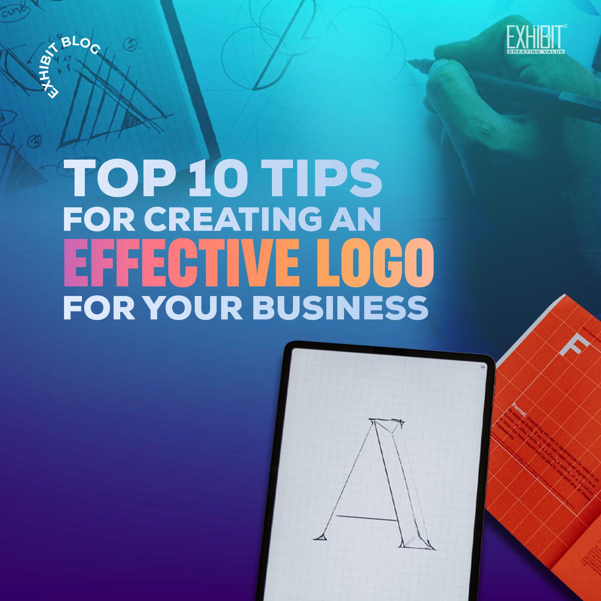 Top 10 Tips for Creating an Effective Logo for Your Business - EXHIBIT ...